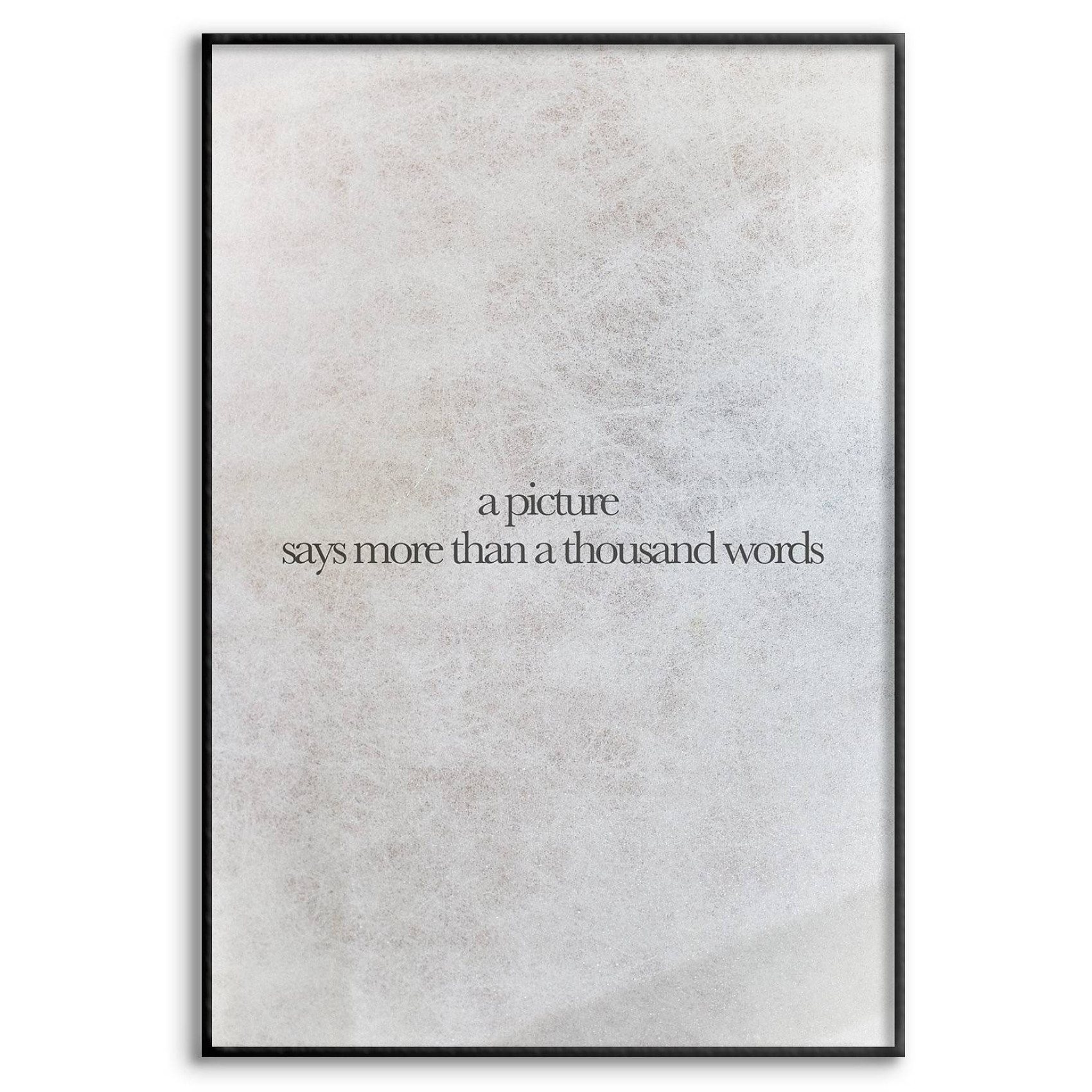 A picture says more than a thousand words - Poster